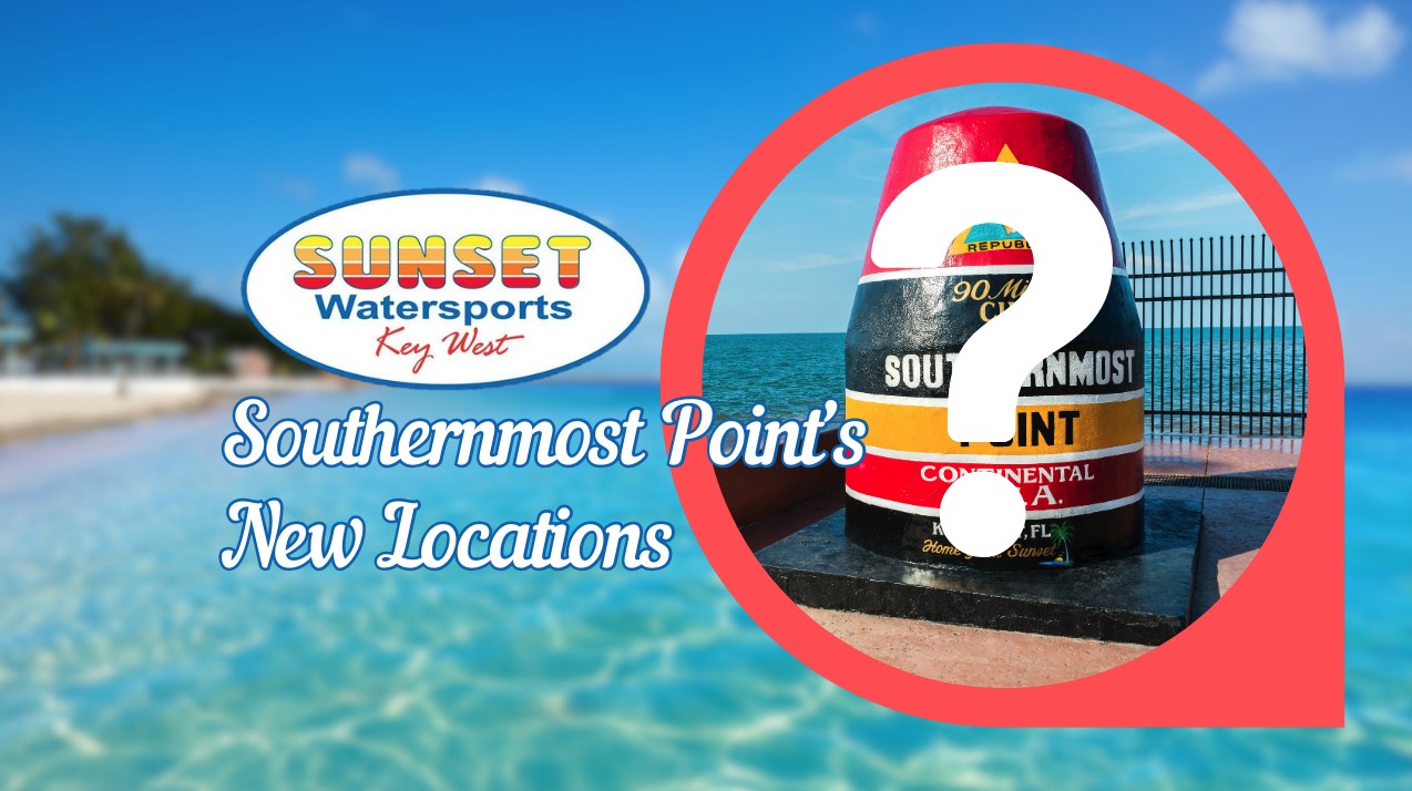 Southernmost Point's New Location In Key West | Sunset Watersports